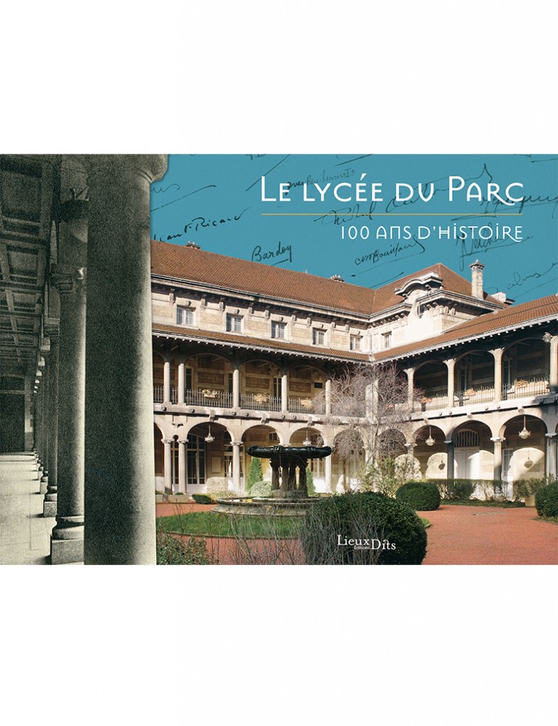 Beau livre sur l'histoire du lycée du Parc à Lyon