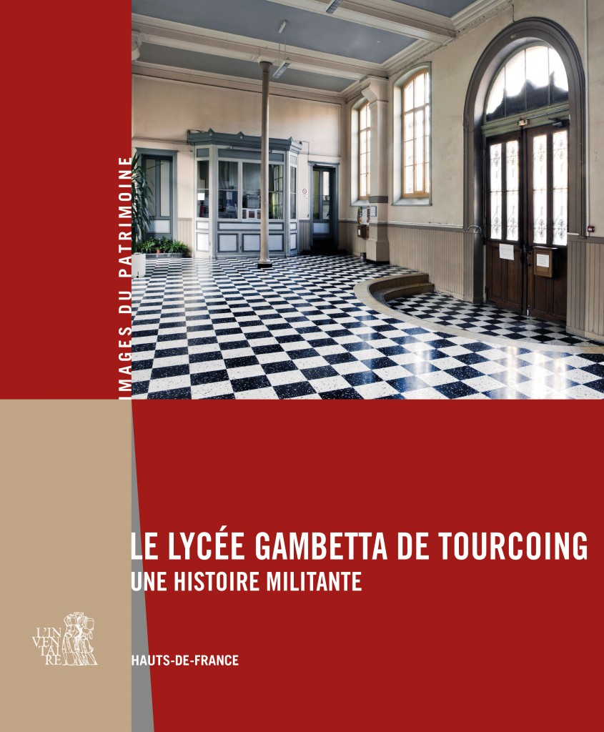 Le lycée Gambetta de Tourcoing - Editions Lieux Dits